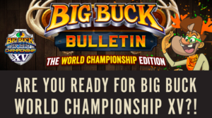 Big Buck World Championship XV Coming Soon – RePlay Magazine