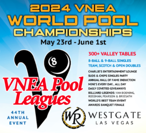 2024 VNEA World Pool Championships May 23-June 1 – RePlay Magazine
